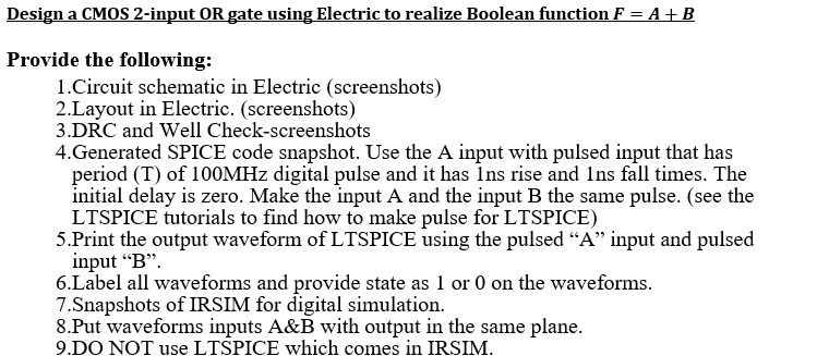 Solved Design a CMOS 2-input OR gate using Electric to | Chegg.com