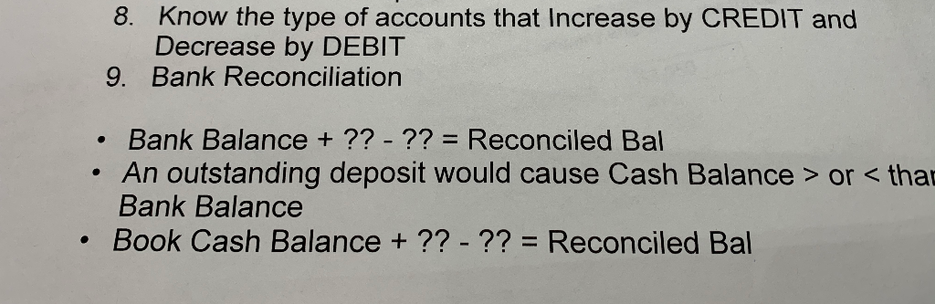 Solved 8. Know the type of accounts that increase by CREDIT | Chegg.com