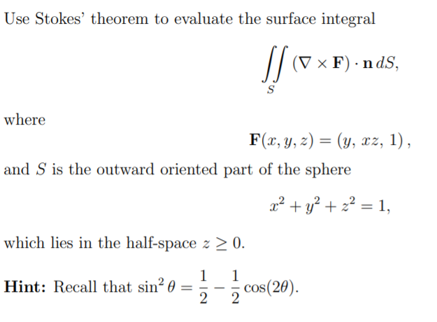 Solved Use Stokes' theorem to evaluate the surface integral | Chegg.com