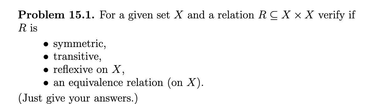 Solved Problem 15.1. For a given set X and a relation R⊆X×X | Chegg.com