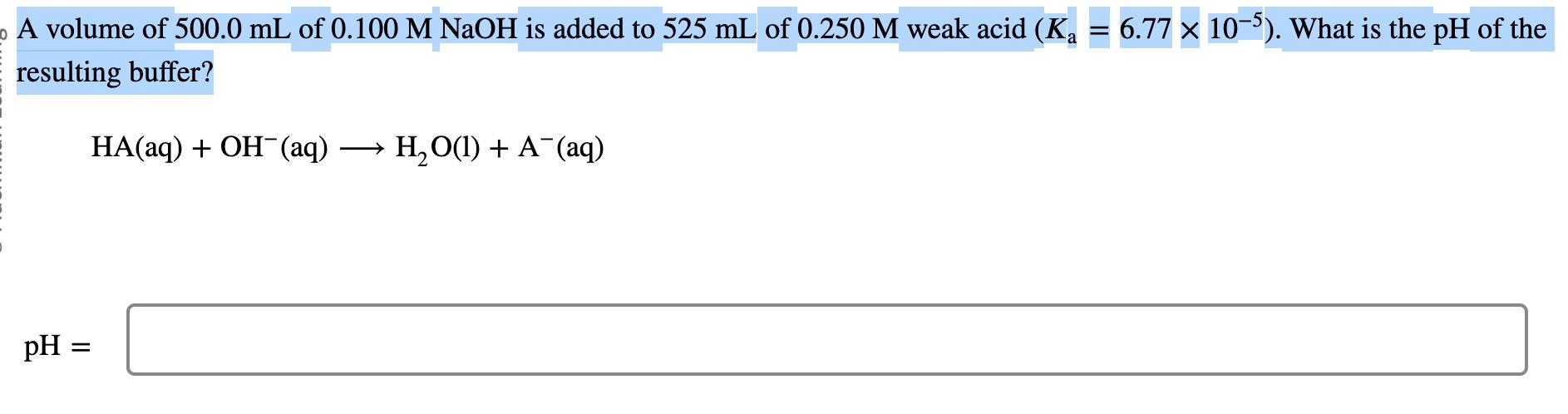 Solved A volume of 500.0 mL of 0.100MNaOH is added to 525 mL | Chegg.com