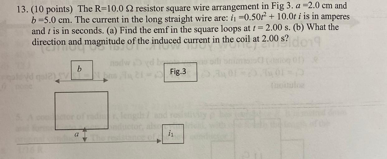Solved 13. (10 points) The R=10.0Ω resistor square wire | Chegg.com