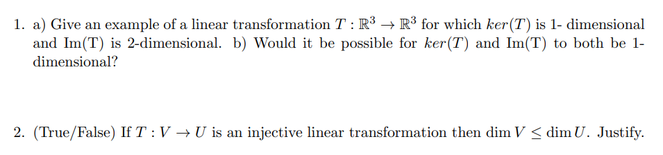 Solved 1. a) Give an example of a linear transformation | Chegg.com