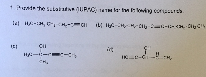 Solved 1. Provide the substitutive (IUPAC) name for the | Chegg.com