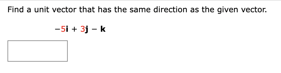 Solved Find a unit vector that has the same direction as the | Chegg.com
