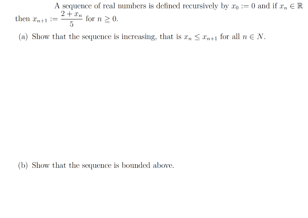 Solved A sequence of real numbers is defined recursively by | Chegg.com
