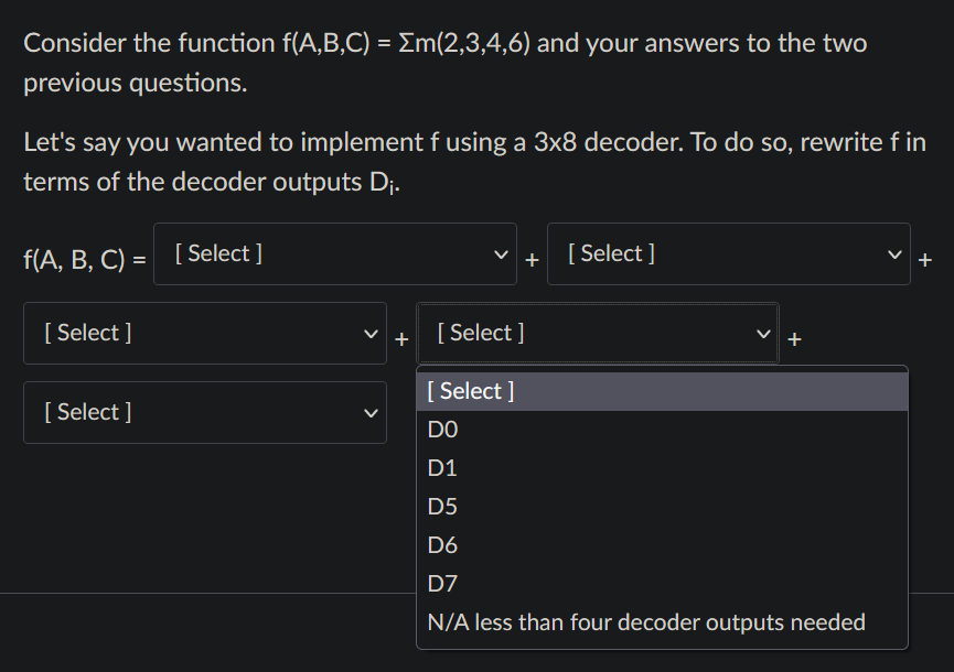 Solved Consider the function f(A,B,C) = {m(2,3,4,6) and your | Chegg.com