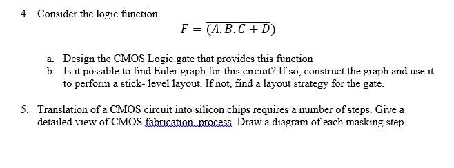 Solved 4. Consider the logic function F = (A.B.C + D) a. a. | Chegg.com