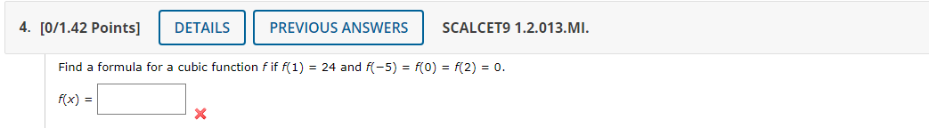 Solved Find a formula for a cubic function f if f(1)=24 and | Chegg.com