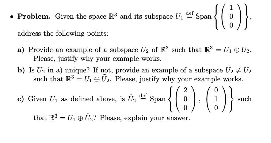 Solved - Problem. Given the space R3 and its subspace U1= | Chegg.com