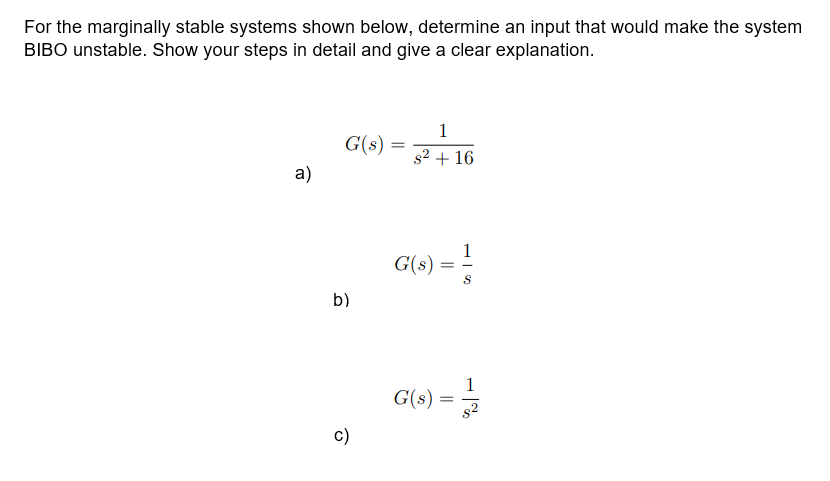 Solved For the marginally stable systems shown below, | Chegg.com