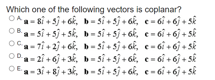 Solved Which one of the following vectors is coplanar? A. | Chegg.com