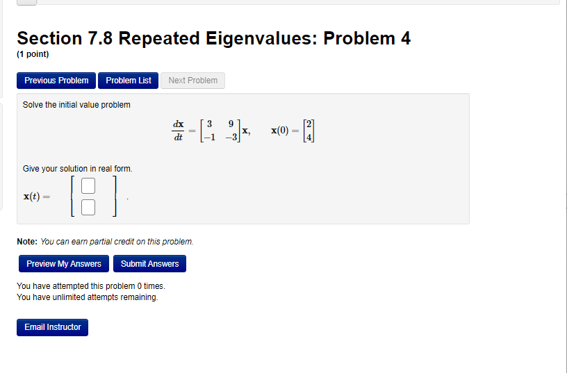 Solved Section 7.8 Repeated Eigenvalues: Problem 4 (1 point) | Chegg.com