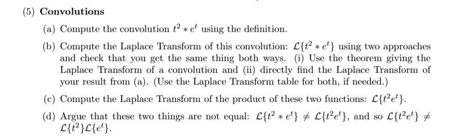 Solved (5) Convolutions (a) Compute the convolution t2e | Chegg.com