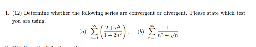 Solved 1. (12) Determine whether the following series are | Chegg.com