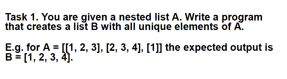 Solved Task 1. You are given a nested list A. Write a | Chegg.com
