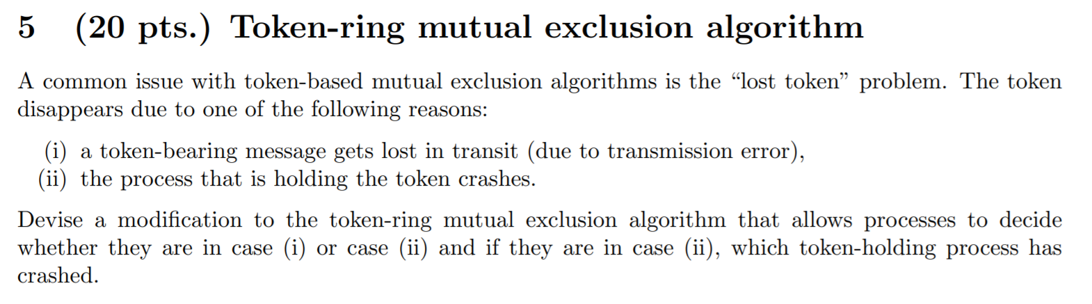 Solved 5 (20 pts.) Token-ring mutual exclusion algorithm A | Chegg.com