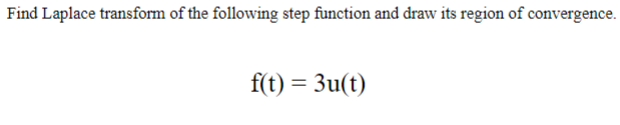 Solved Find Laplace transform of the following step function | Chegg.com