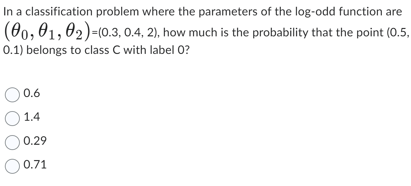 Solved In a classification problem where the parameters of | Chegg.com