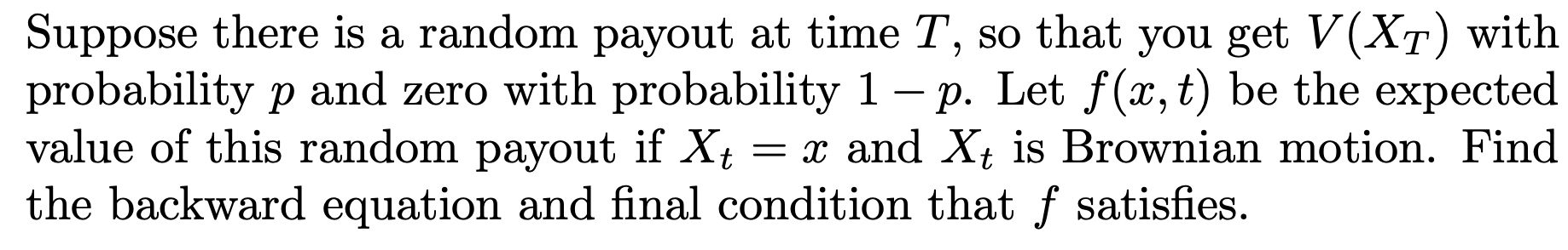 Solved 2 2 Suppose there is a random payout at time T, so | Chegg.com