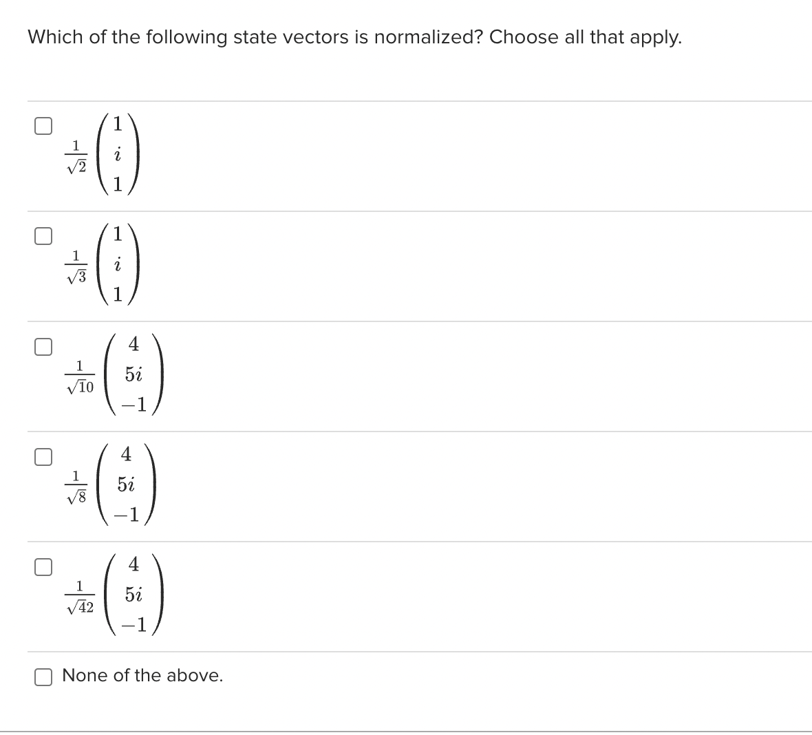 Solved Which of the following state vectors is normalized? | Chegg.com