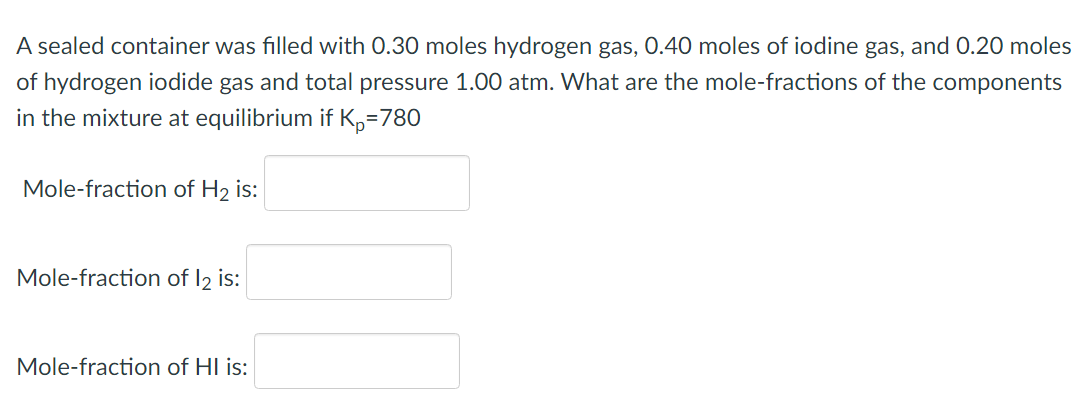 Solved A sealed container was filled with 0.30 moles | Chegg.com