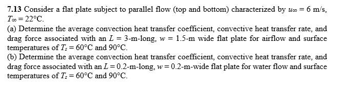 Solved 7.13 Consider a flat plate subject to parallel flow | Chegg.com