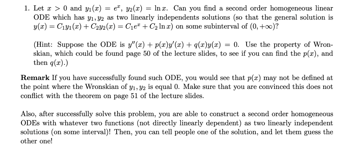 Solved Let x>0 ﻿and y1(x)=ex,y2(x)=lnx. ﻿Can you find a | Chegg.com
