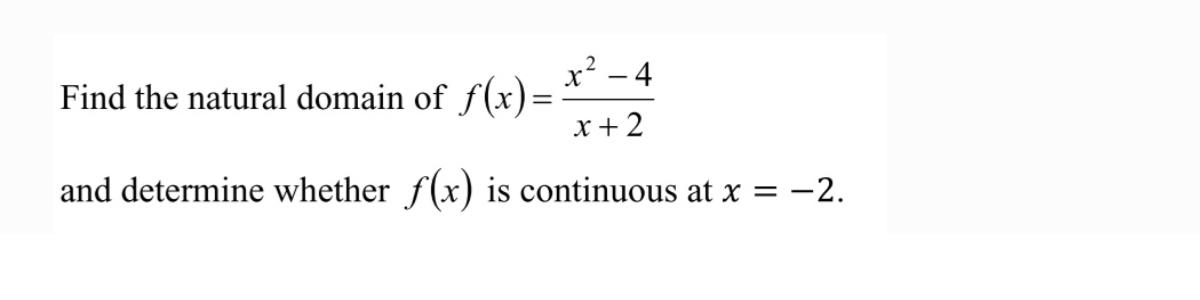 Solved Find the natural domain of f(x) = x² - 4 x + 2 and | Chegg.com