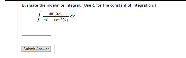 Solved Evaluate the indefinite integral. (Use C for the | Chegg.com