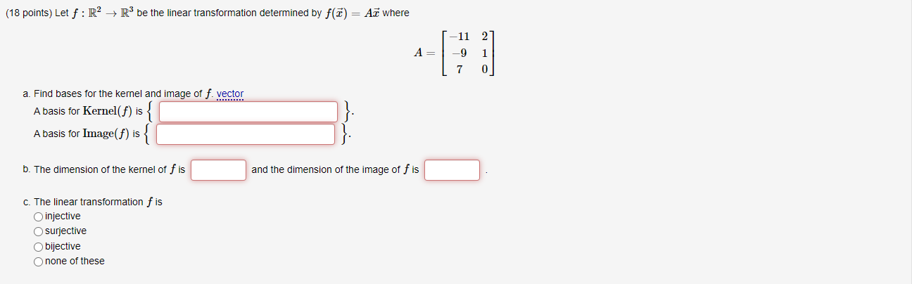 Solved (18 points) Let f:R2→R3 be the linear transformation | Chegg.com