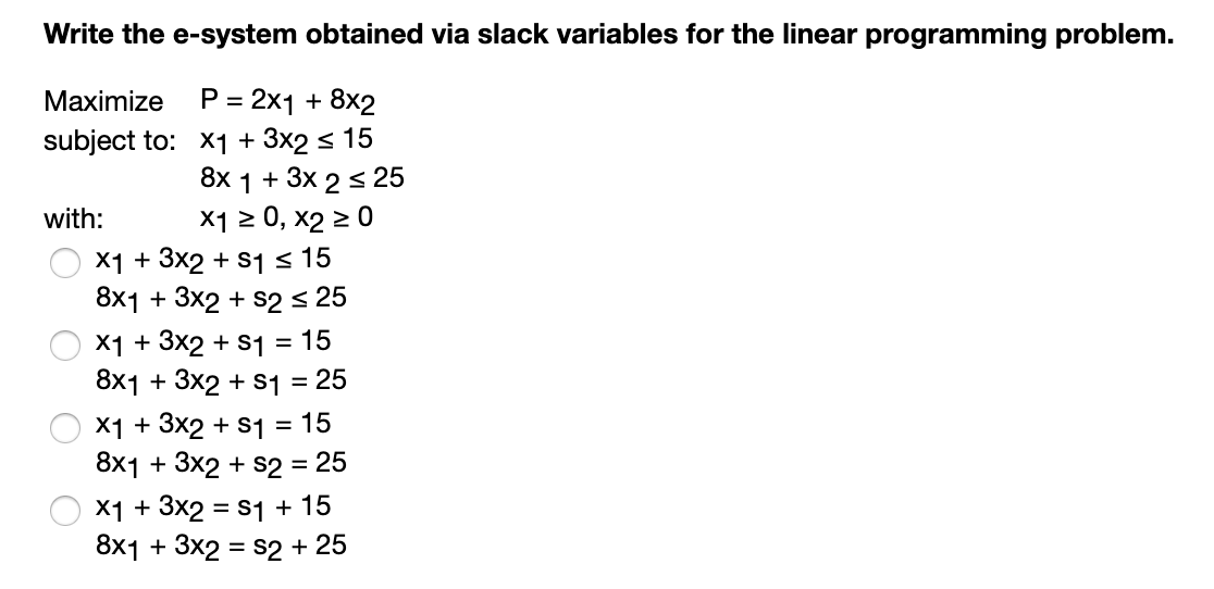 Solved Write the e-system obtained via slack variables for | Chegg.com