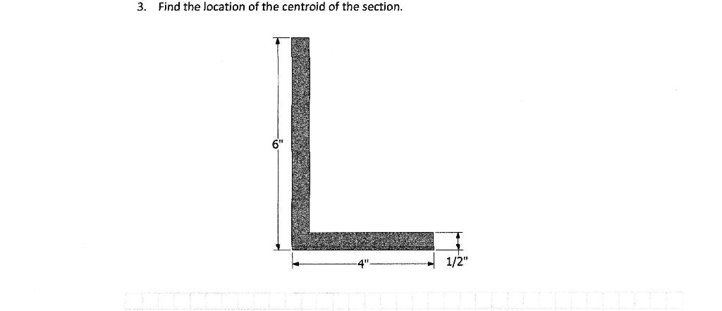 Solved 3. Find the location of the centroid of the section. | Chegg.com