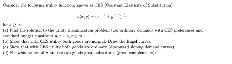 Solved Consider the following utility function, knows as CES | Chegg.com Solved Consider the following utility function, knows as CES | Chegg.com