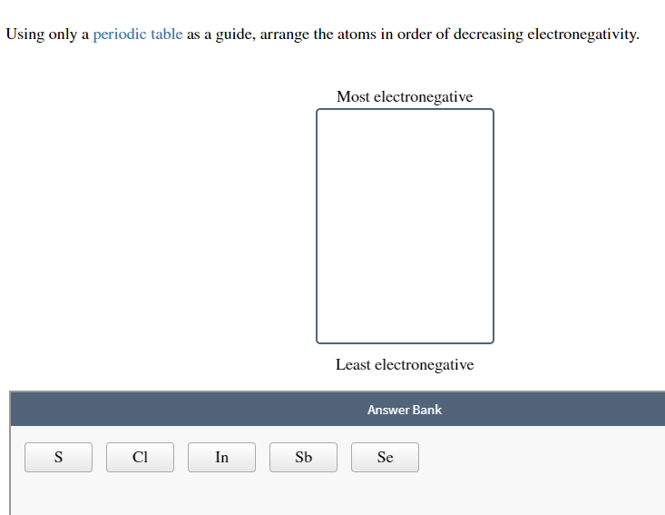 Solved Using only a periodic table as a guide, arrange the | Chegg.com
