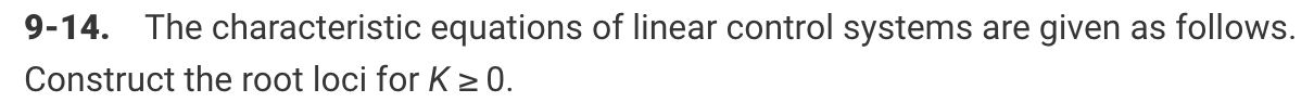 Solved 9-14. The characteristic equations of linear control | Chegg.com