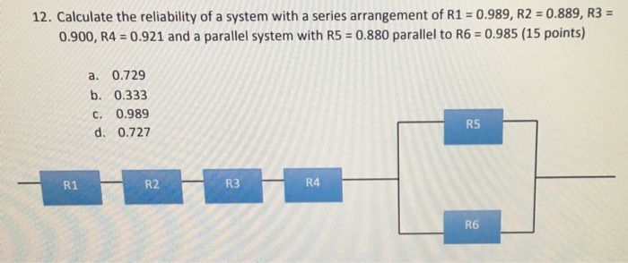 Solved 12. Calculate the reliability of a system with a | Chegg.com
