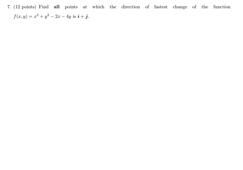 Solved 7. (12 points) Find all points at which the direction | Chegg.com