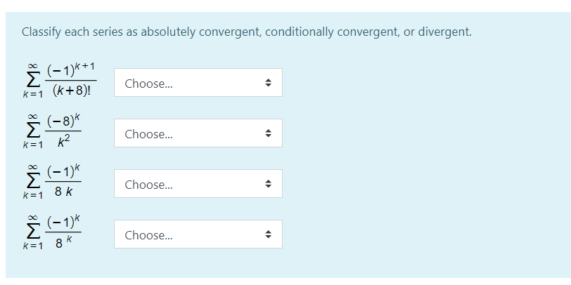Solved Classify each series as absolutely convergent, | Chegg.com