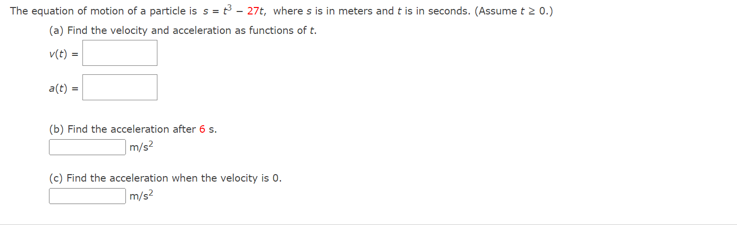 Solved The equation of motion of a particle is s=t3−27t, | Chegg.com