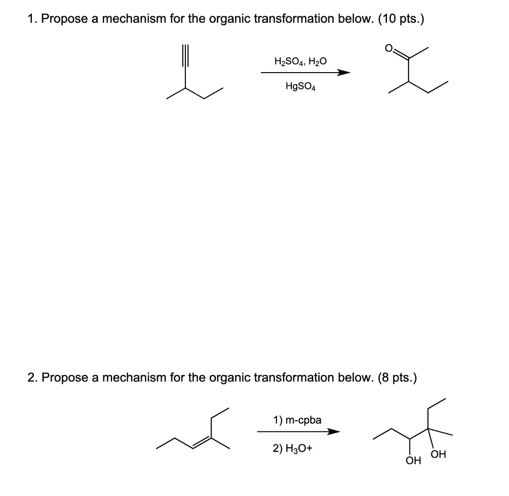 Solved 1. Propose a mechanism for the organic transformation | Chegg.com