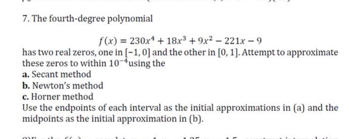 7. The fourth-degree polynomial f(x) = 230x4 + 18x3 + | Chegg.com