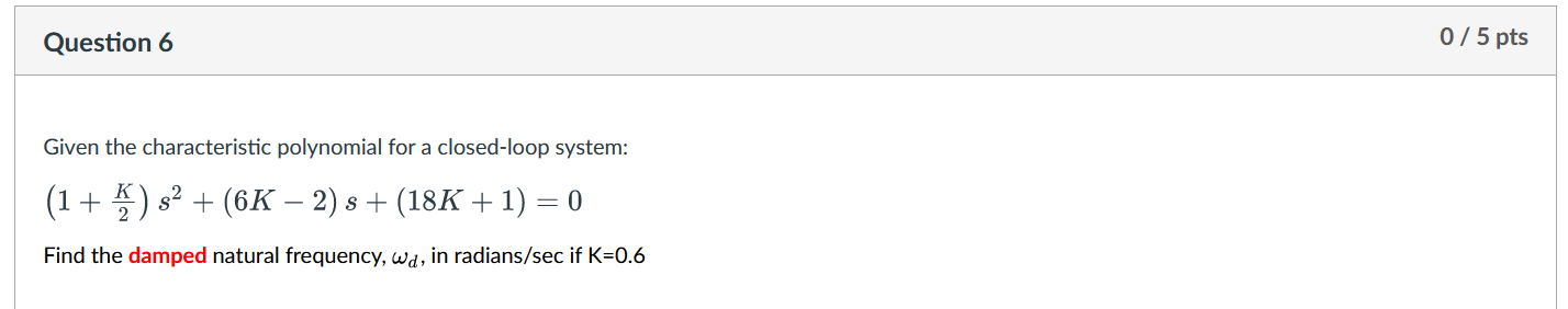 Solved Given the characteristic polynomial for a closed-loop | Chegg.com
