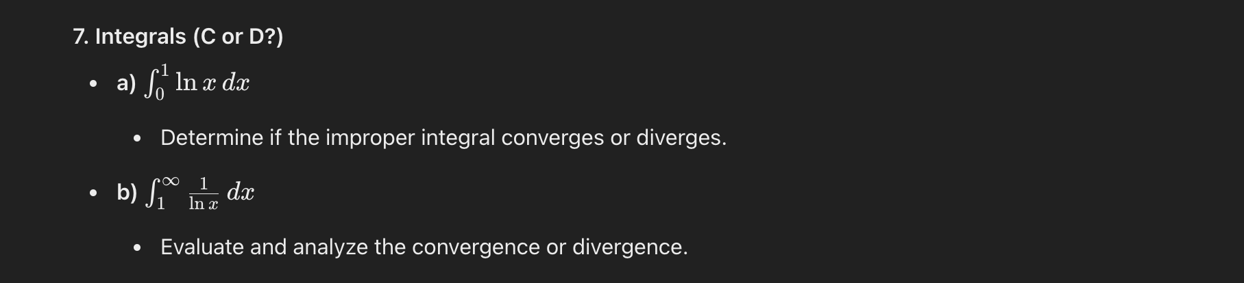 Solved Integrals (C or D?)a) ∫01lnxdxDetermine if the | Chegg.com