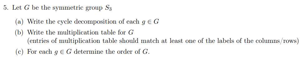 Solved 5 Let G Be The Symmetric Group S3 A Write The