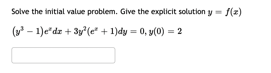 Solved Solve the initial value problem. Give the explicit | Chegg.com