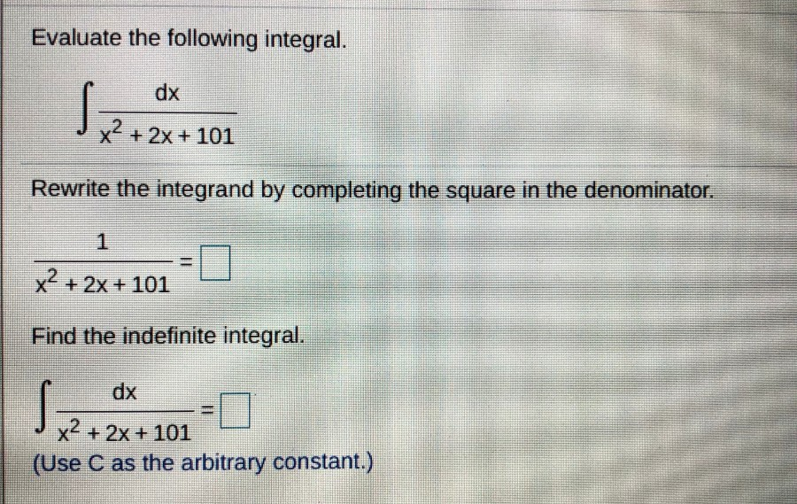 Solved Evaluate the following integral. dx X + 2x+ 101 | Chegg.com