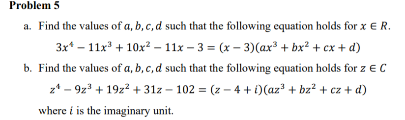 Solved Problem 5 a. Find the values of a, b,c,d such that | Chegg.com