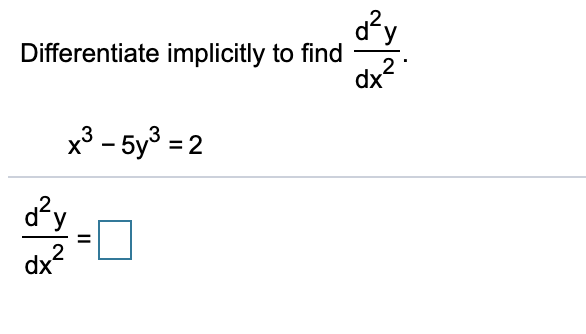 Solved d²y Differentiate implicitly to find 2 dx 3y2 - xy + | Chegg.com