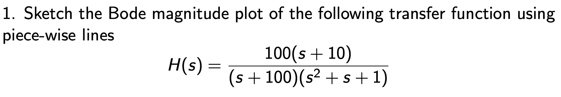 Solved 1. Sketch the Bode magnitude plot of the following | Chegg.com